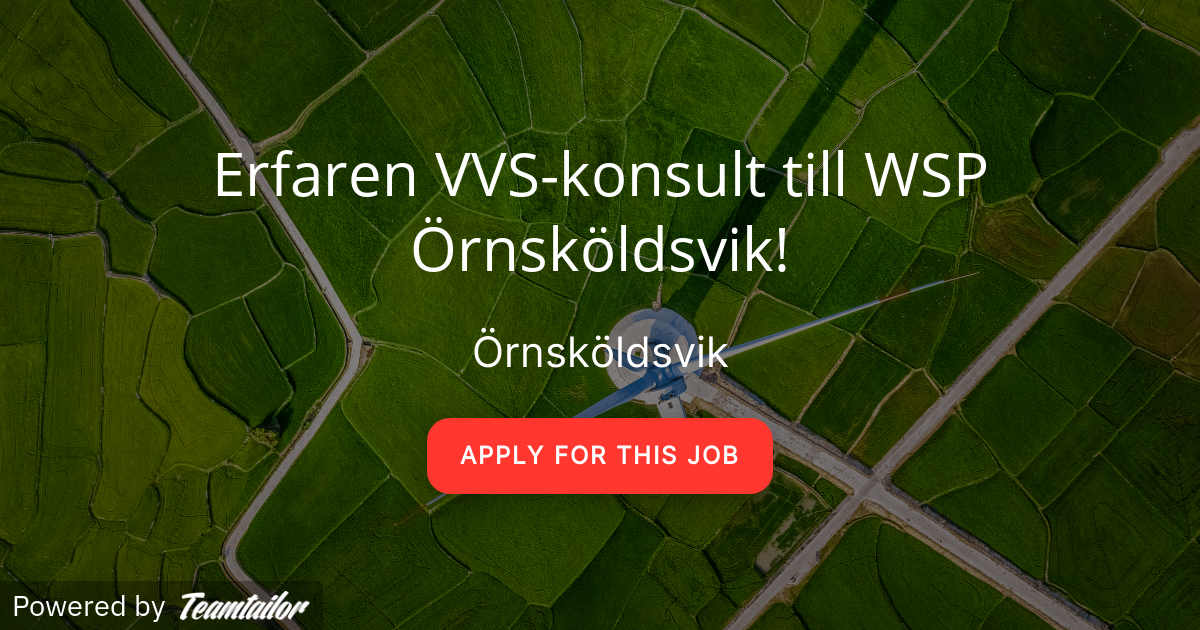 Erfaren VVS-konsult till WSP Örnsköldsvik! - WSP Sverige