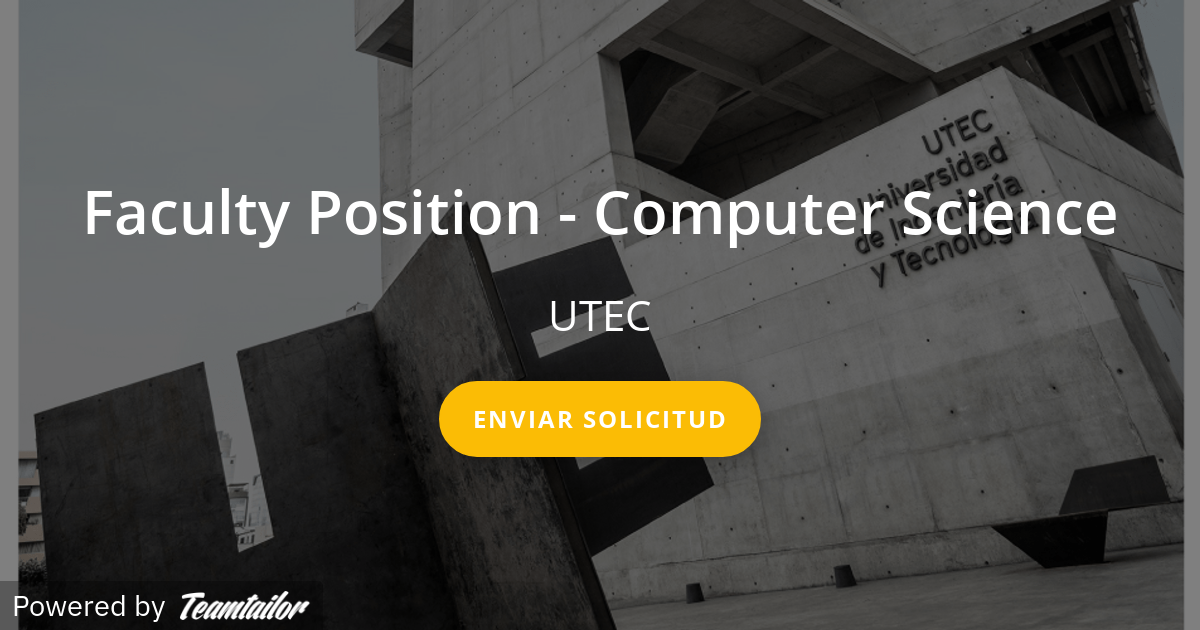 Faculty Position - Computer Science - Universidad de Ingeniería y ...