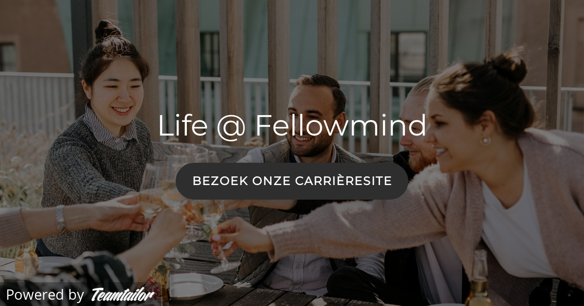 Life @ Fellowmind - Fellowmind Netherlands
