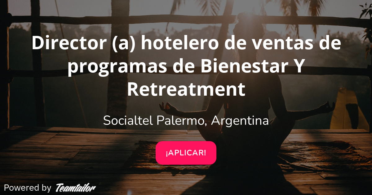 Director (a) hotelero de ventas de programas de Bienestar Y Retreatment ...