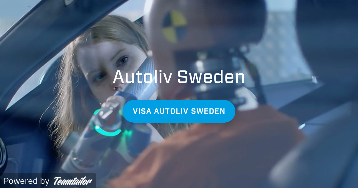 A decision that can change lives - Autoliv Sweden