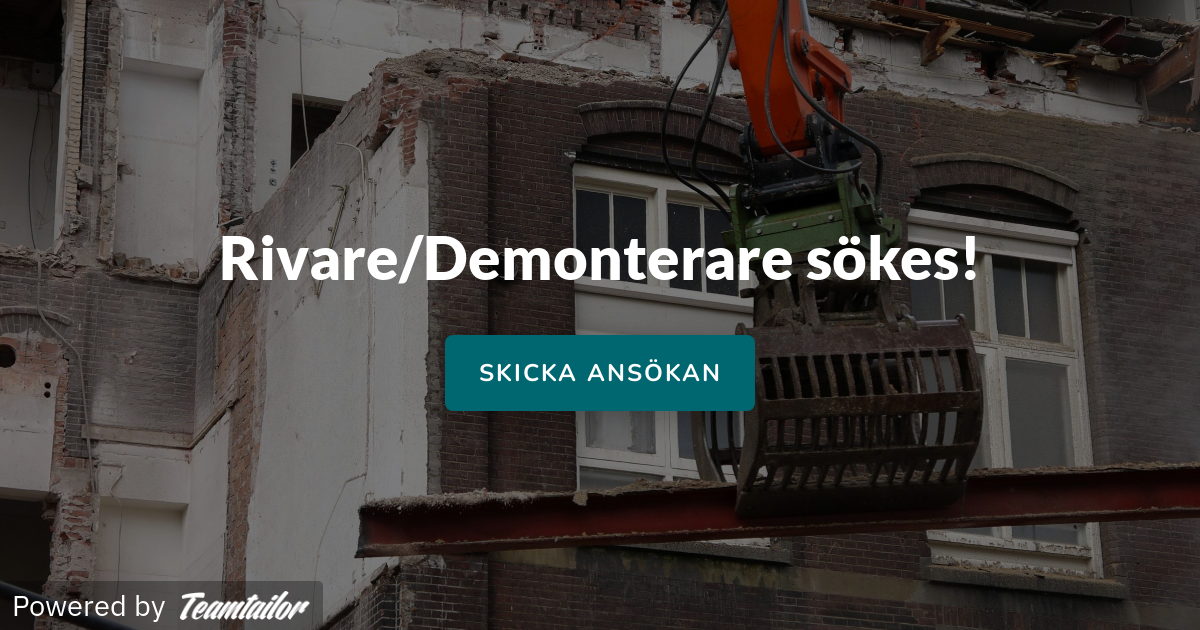 Rivare/Demonterare sökes! - Submit Bemanning