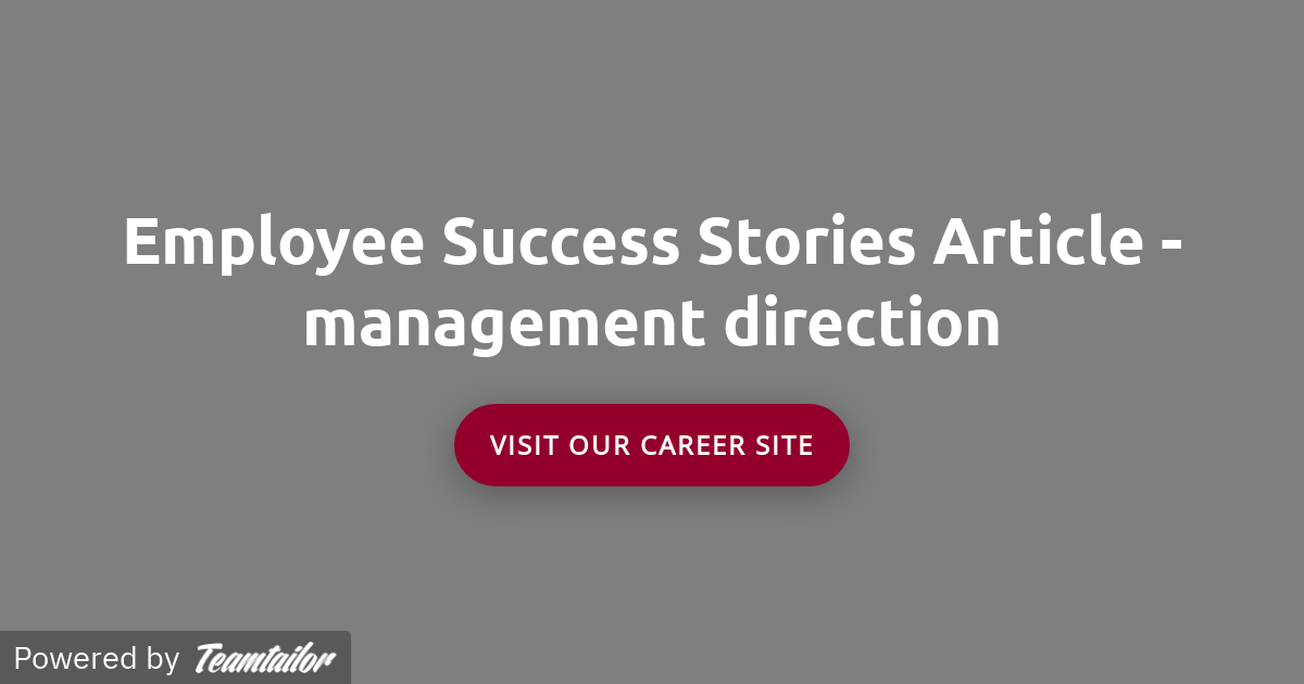 Employee Success Stories Article - management direction - Visma