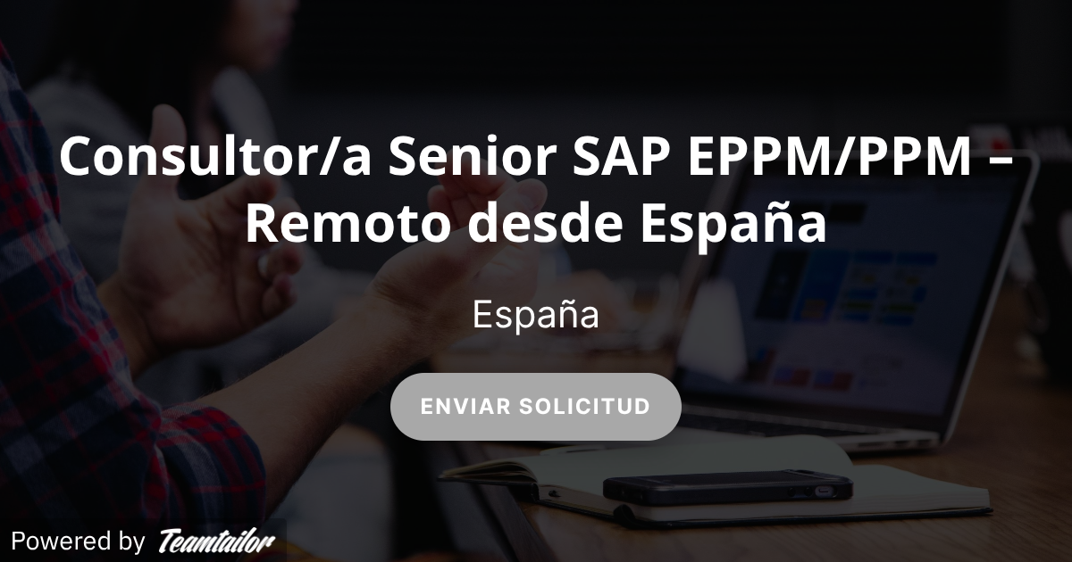 Consultor/a Senior SAP EPPM/PPM – Remoto desde España - The White Team