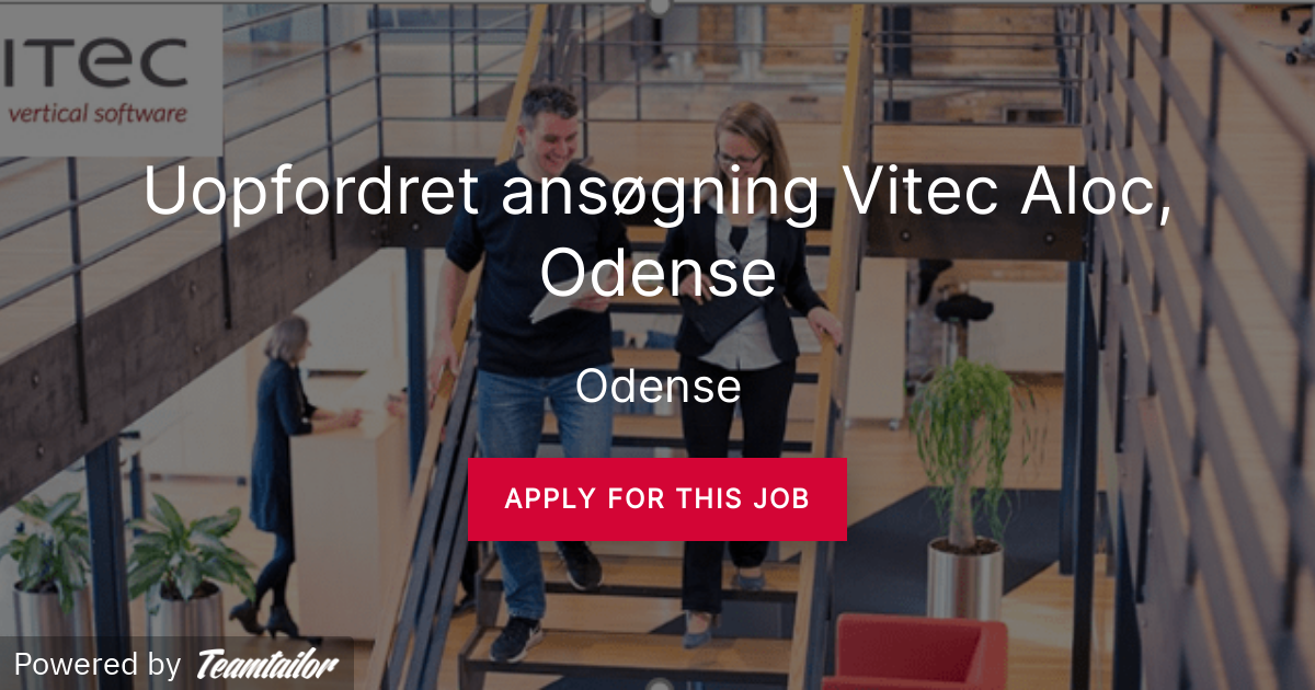 Uopfordret ansøgning Vitec Aloc, Odense - Vitec in Denmark