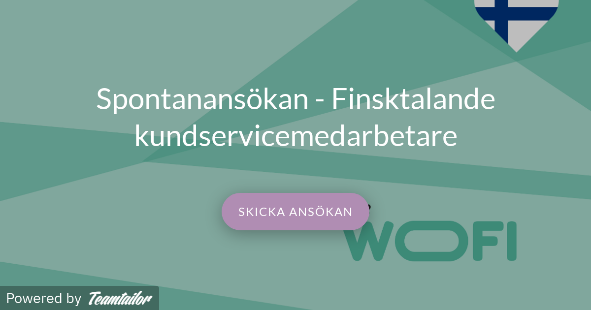 Spontanansökan - Finsktalande kundservicemedarbetare - The Wofi AB