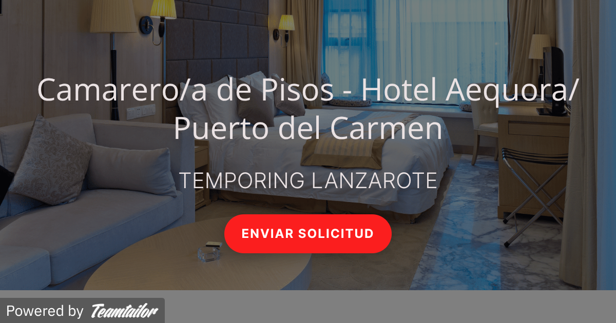 Camarero/a de Pisos - Hotel Aequora/ Puerto del Carmen - Temporing