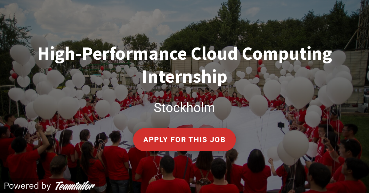 High-Performance Cloud Computing Internship - Huawei Sweden R&D