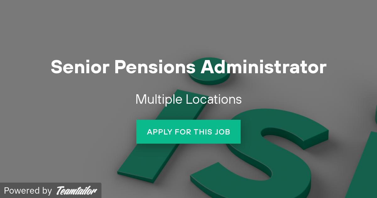 Senior Pensions Administrator - Isio