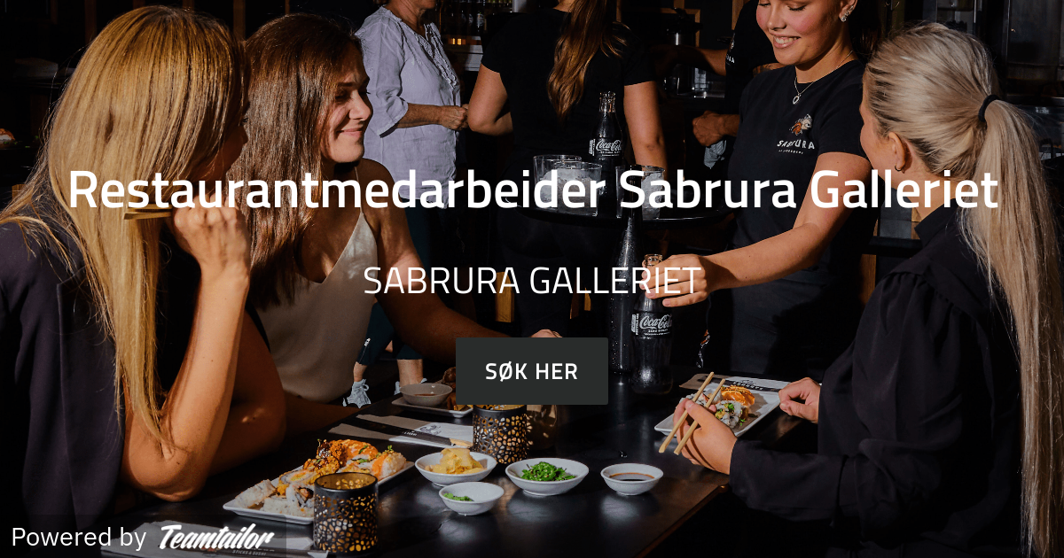Restaurantmedarbeider Sabrura Galleriet - Sabrura Sticks & Sushi