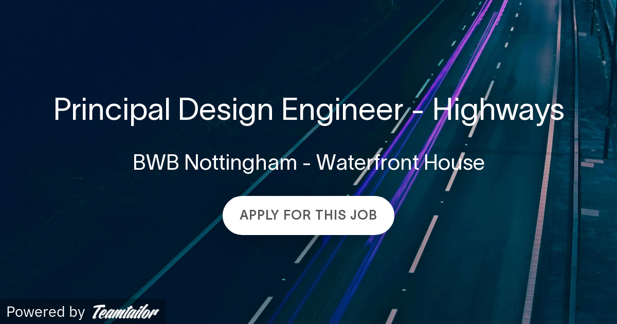 Principal Design Engineer - Highways - BWB Consulting