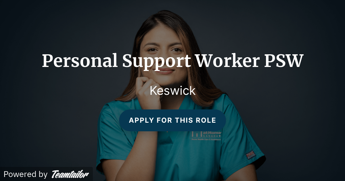 Personal Support Worker PSW - Right at Home Canada