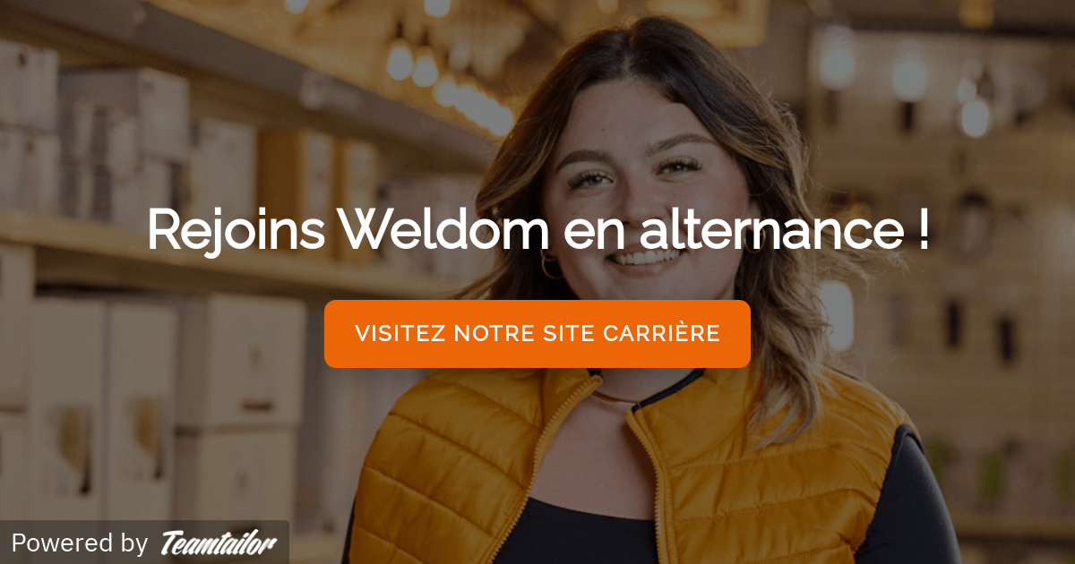 Rejoins Weldom en alternance ! - Weldom