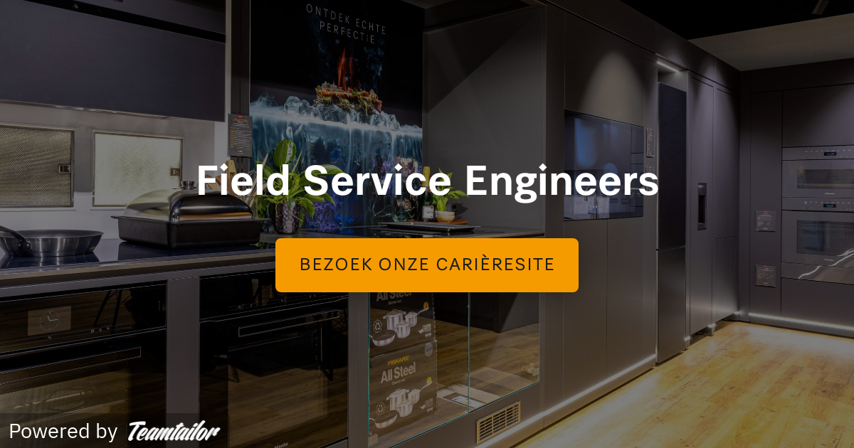 Field Service Engineers - Miele Nederland