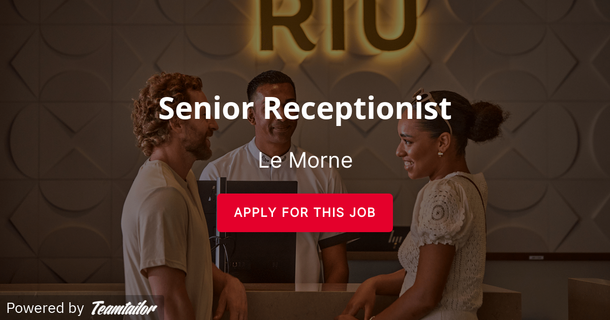 Senior Receptionist - RIU Hotels & Resorts Asia Africa