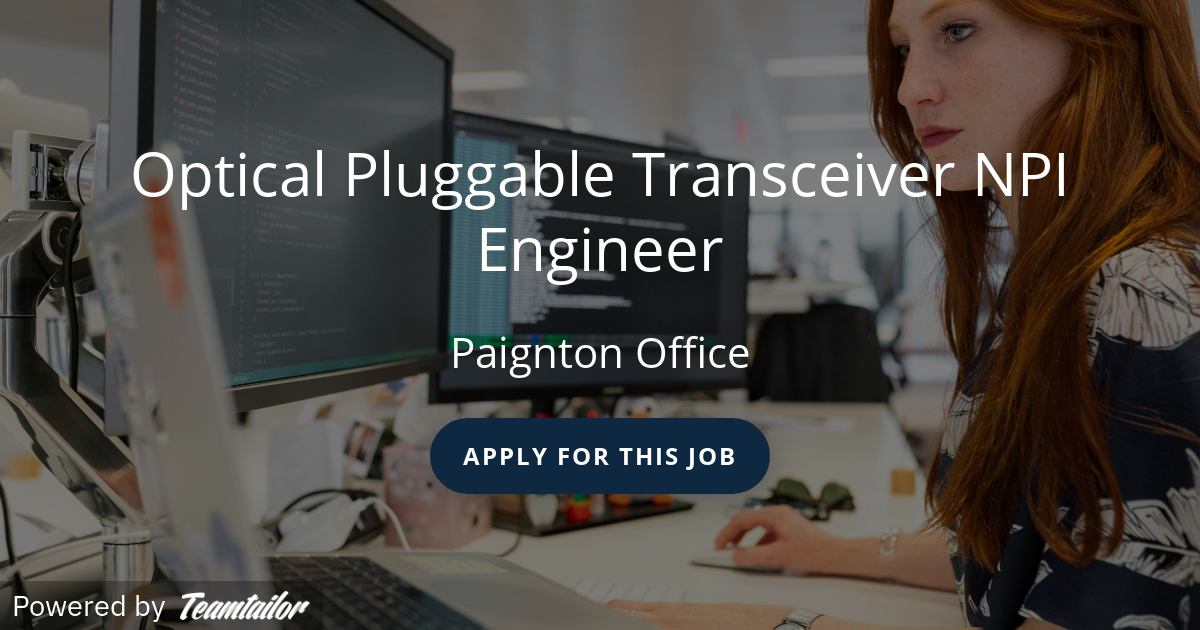 Optical Pluggable Transceiver NPI Engineer - Oriole Networks