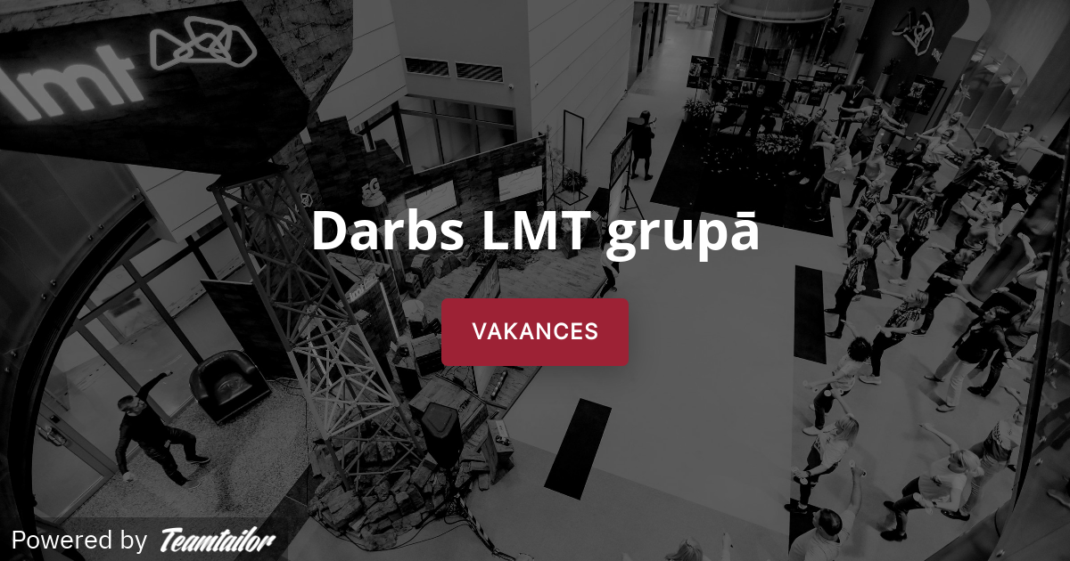 Darbs LMT grupā - LMT grupa