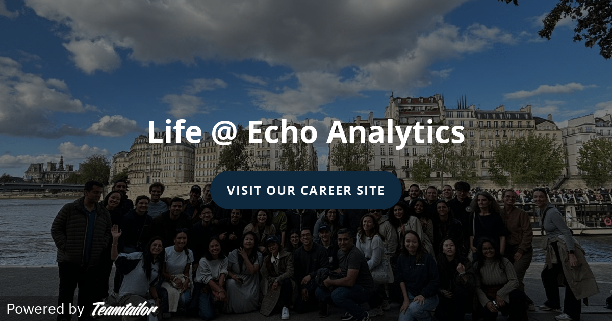 Life @ Echo Analytics - Echo Analytics