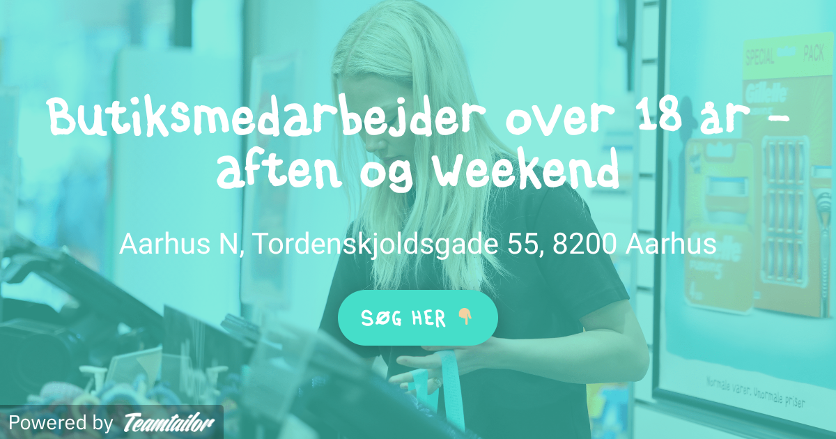 Butiksmedarbejder over 18 år - aften og weekend - NORMAL Butikker Danmark