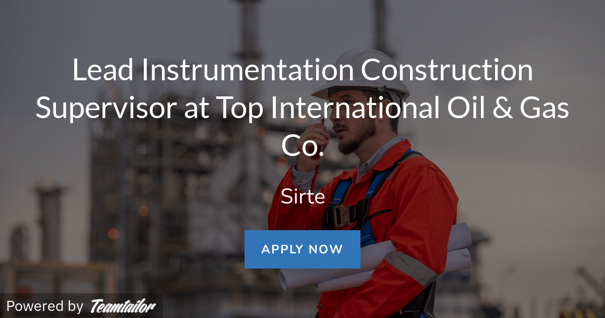 Lead Instrumentation Construction Supervisor at Top International Oil ...