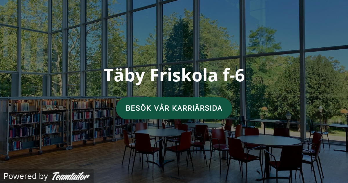 Täby Friskola Gribbylund - Cedergrenska AB
