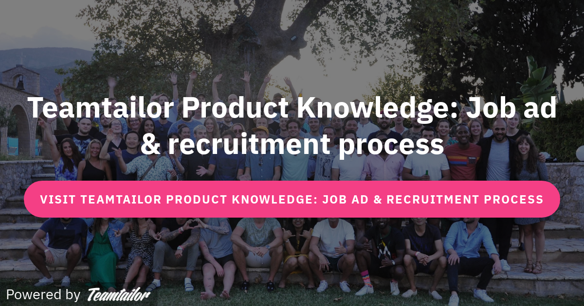 Teamtailor Product Knowledge: Job ad & recruitment process - Teamtailor