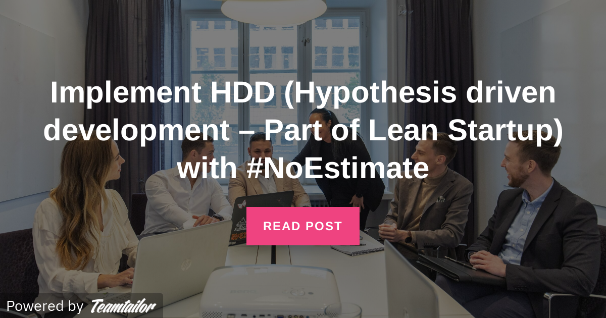 Implement HDD (Hypothesis driven development – Part of Lean Startup ...