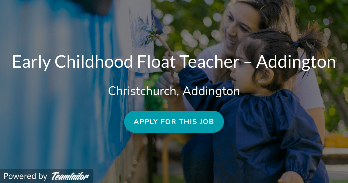 Early Childhood Float Teacher – Addington - Kindercare Learning Centres