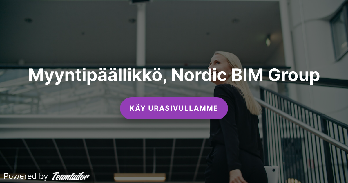 Myyntipäällikkö, Nordic BIM Group - Choice Talents and Brands