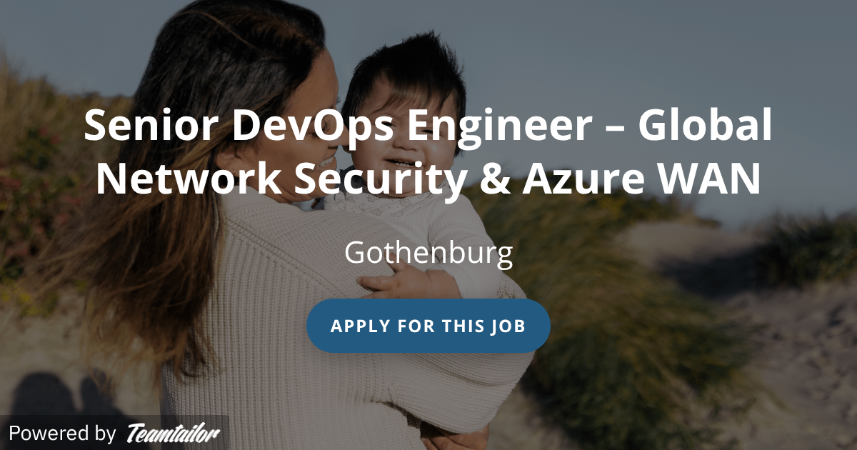Senior DevOps Engineer – Global Network Security & Azure WAN - Vitrolife Group