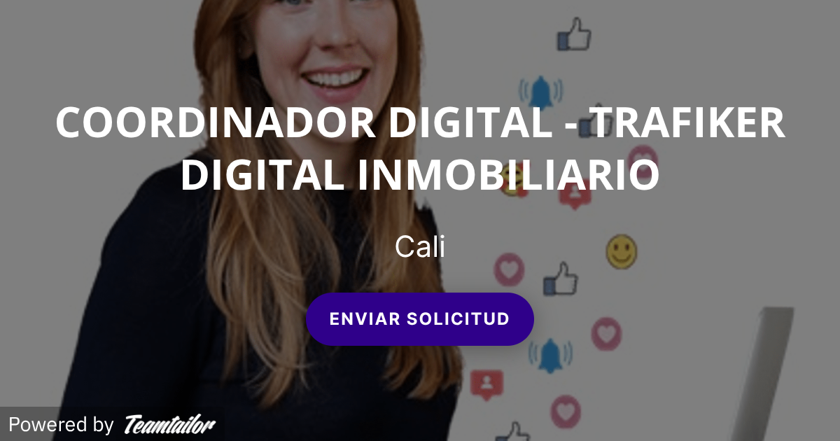 COORDINADOR DIGITAL - TRAFIKER DIGITAL INMOBILIARIO - Human Resources