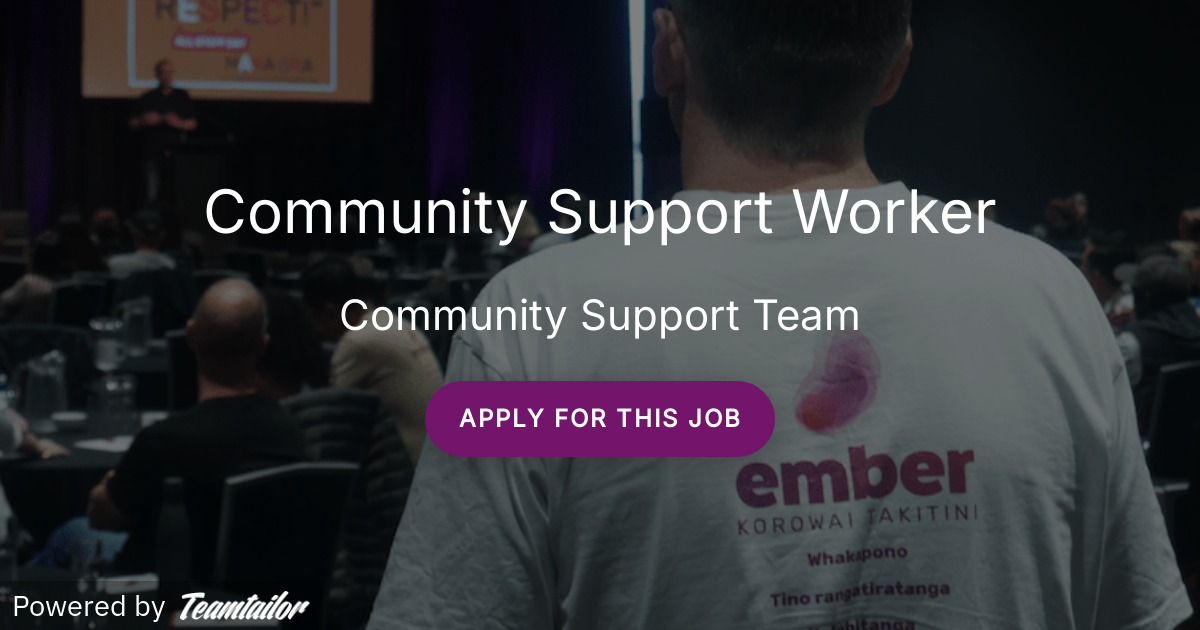 Community Support Worker - Ember Korowai Takitini