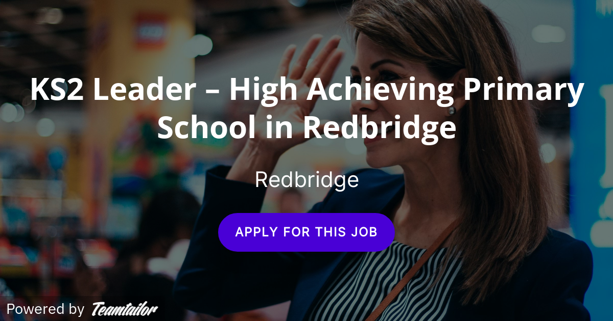 KS2 Leader – High Achieving Primary School in Redbridge - Perham ...