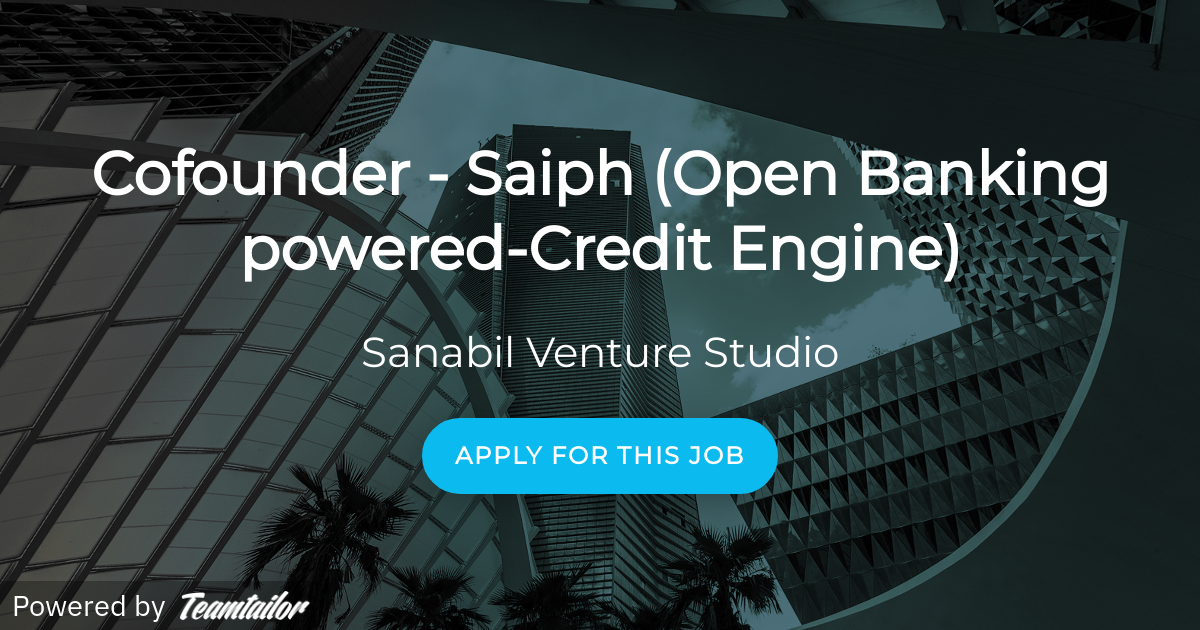 Cofounder - Saiph (Open Banking powered-Credit Engine) - Sanabil Studio