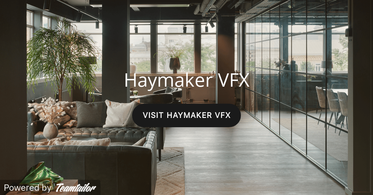 JOIN OUR TEAM - Haymaker VFX