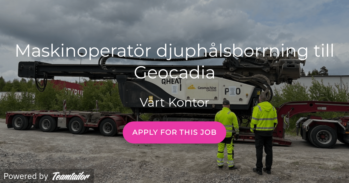 Maskinoperatör djuphålsborrning till Geocadia - Edge of Talent