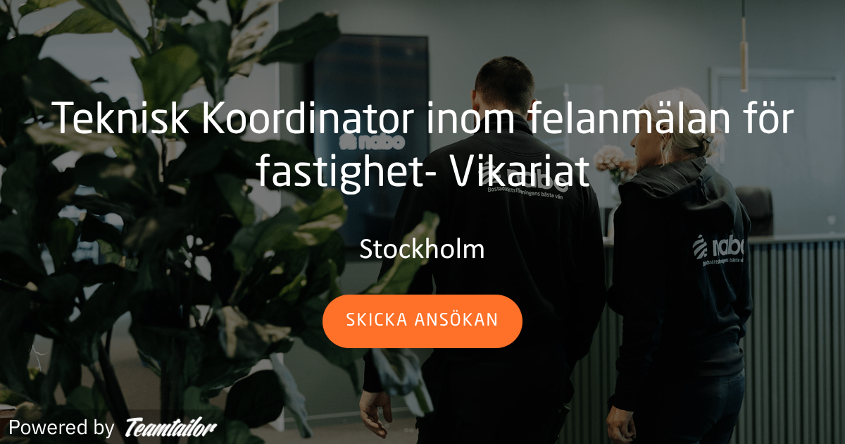 Teknisk Koordinator inom felanmälan för fastighet- Vikariat - Nabo