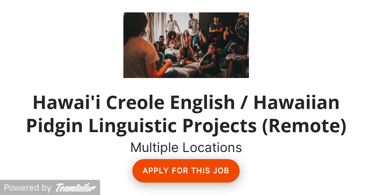 Hawai'i Creole English / Hawaiian Pidgin Linguistic Projects (Remote) - Sigma Group