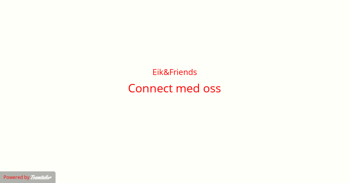 Eik&Friends – Connect