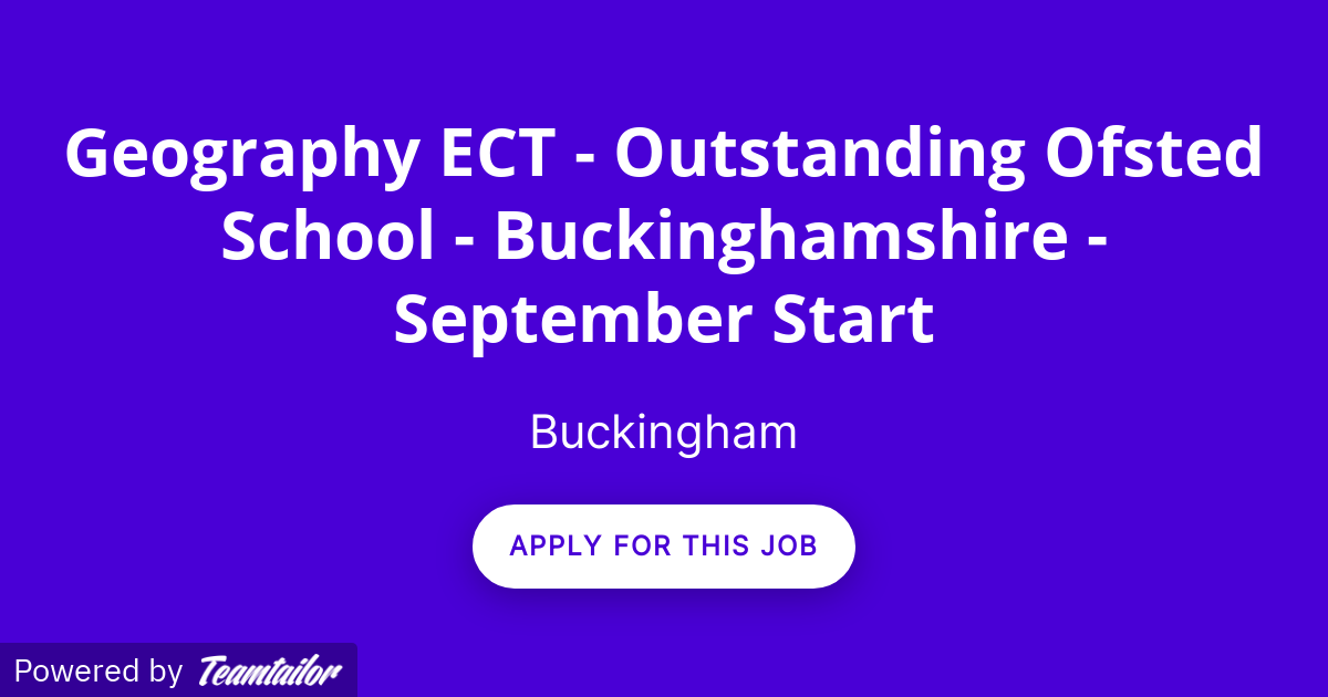 Geography ECT - Outstanding Ofsted School - Buckinghamshire - September ...