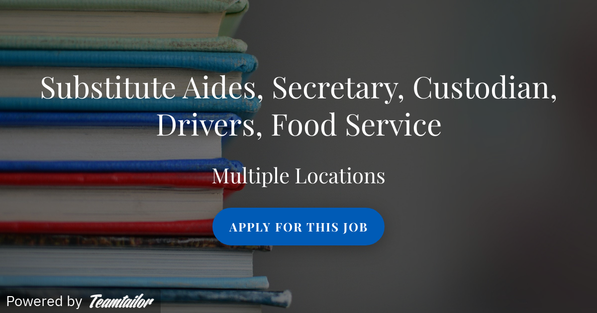 Substitute Aides, Secretary, Custodian, Drivers, Food Service - River ...