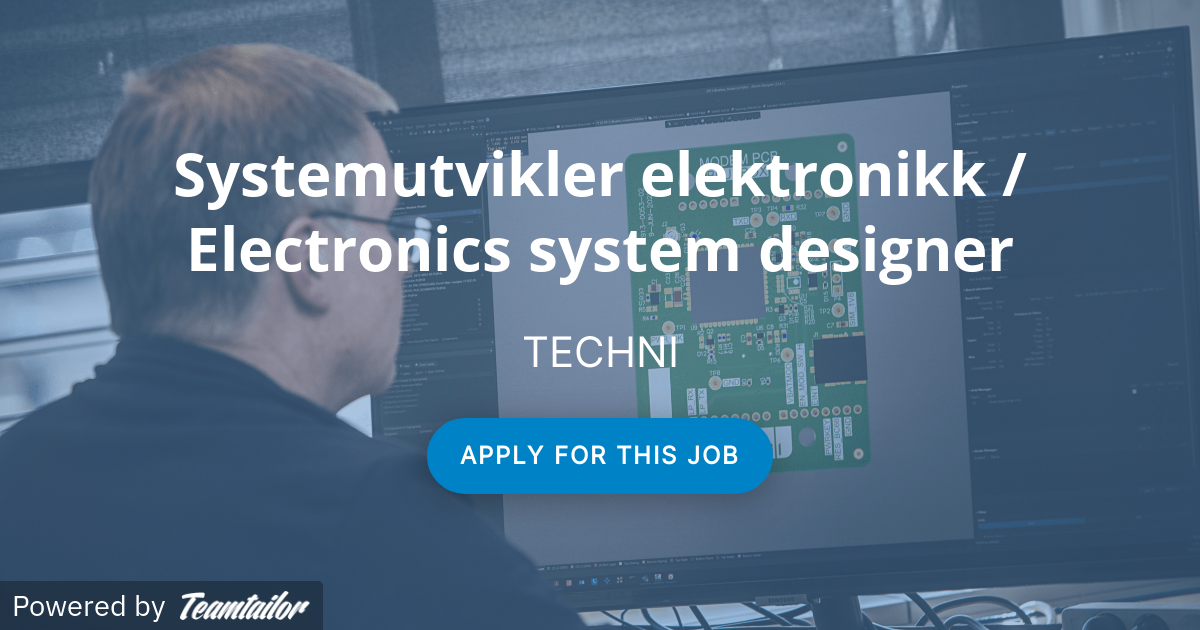 Systemutvikler elektronikk / Electronics system designer - TECHNI