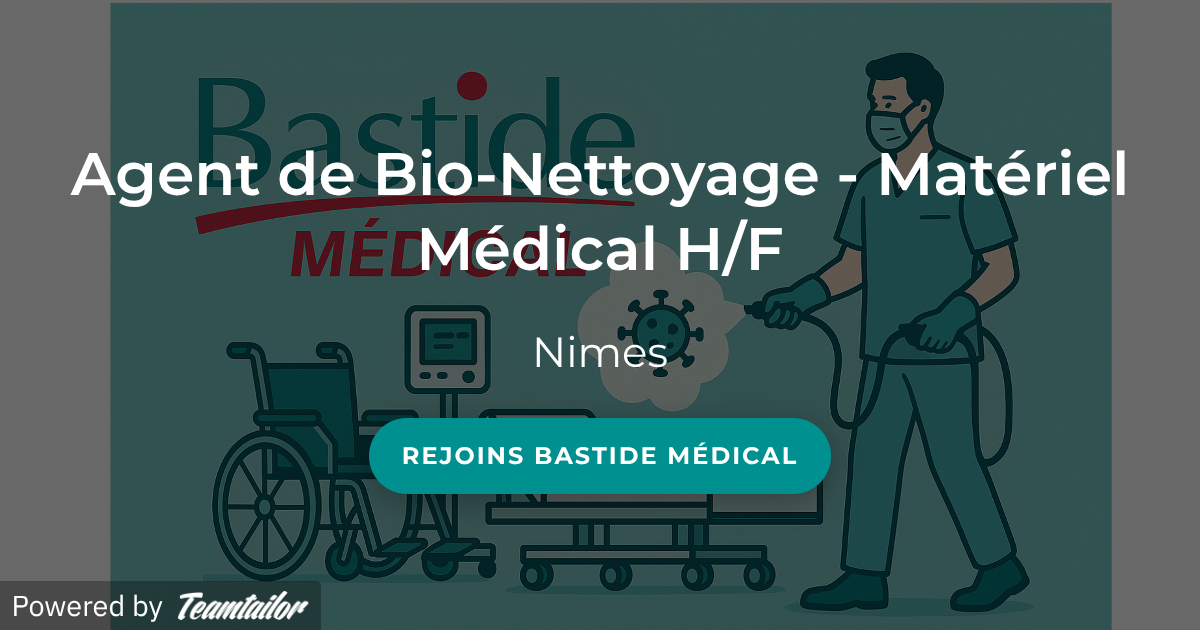 Agent de Bio-Nettoyage - Matériel Médical H/F - Bastide Le Confort Médical