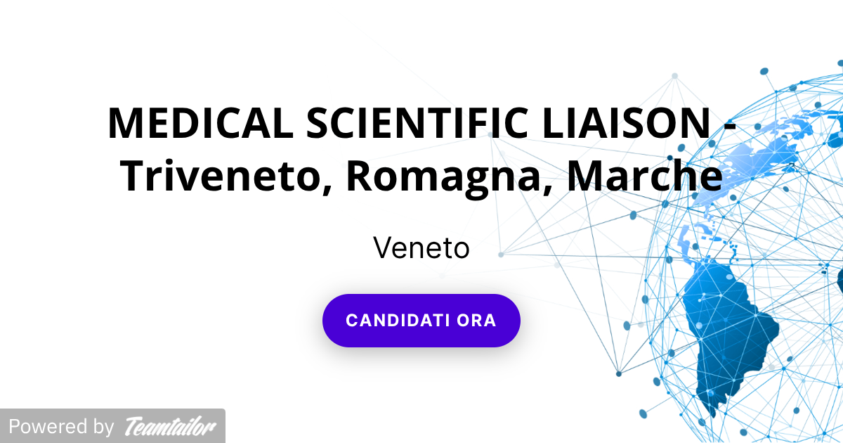 MEDICAL SCIENTIFIC LIAISON - Triveneto, Romagna, Marche - Tailor&Fox Srl