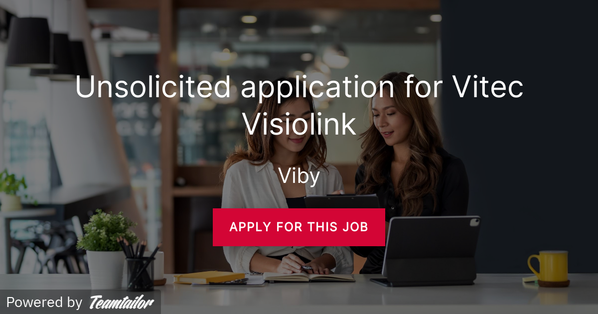 Unsolicited application for Vitec Visiolink - Vitec in Denmark