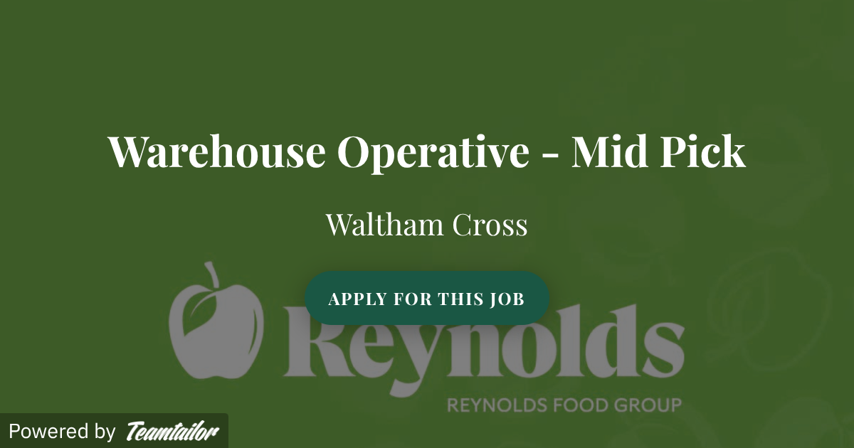Warehouse Operative - Mid Pick - Reynolds Food Group
