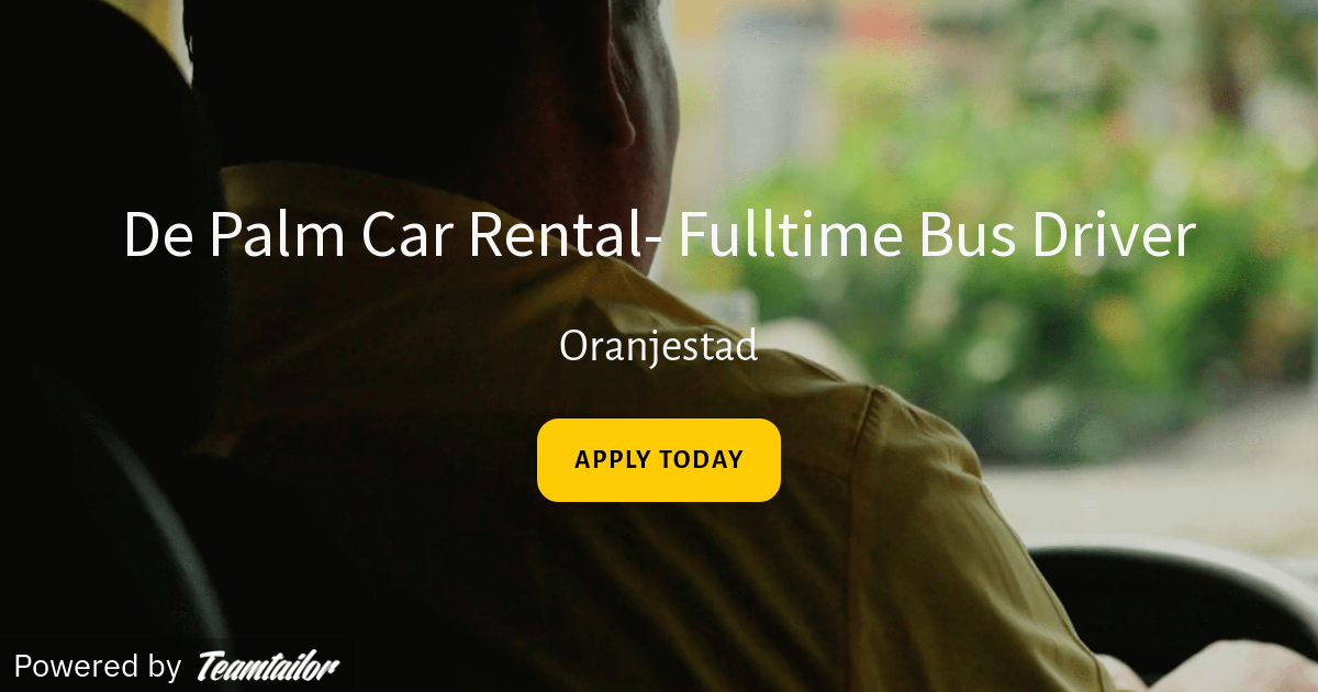 De Palm Car Rental- Fulltime Bus Driver - DE PALM TOURS ARUBA
