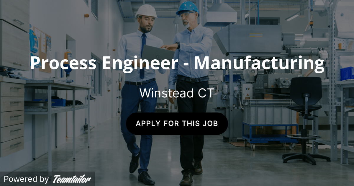 Process Engineer - Manufacturing - M&C Recruiting & Consulting
