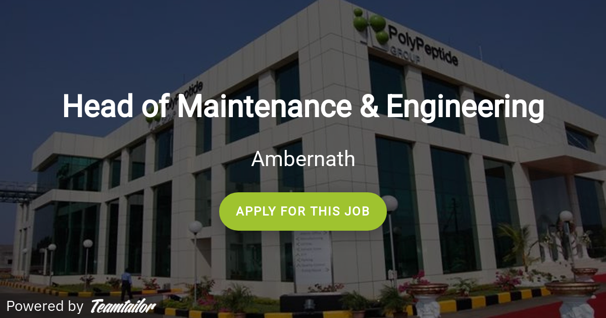 Head of Maintenance & Engineering - PolyPeptide Group