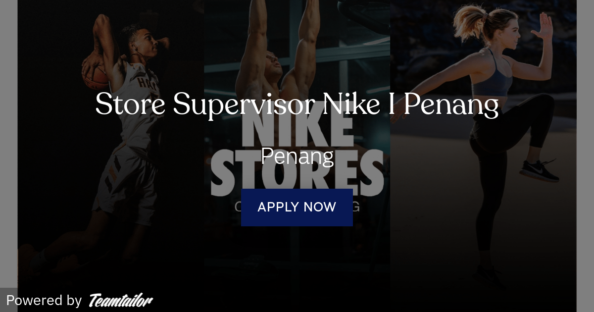 Store Supervisor Nike I Penang - GMG